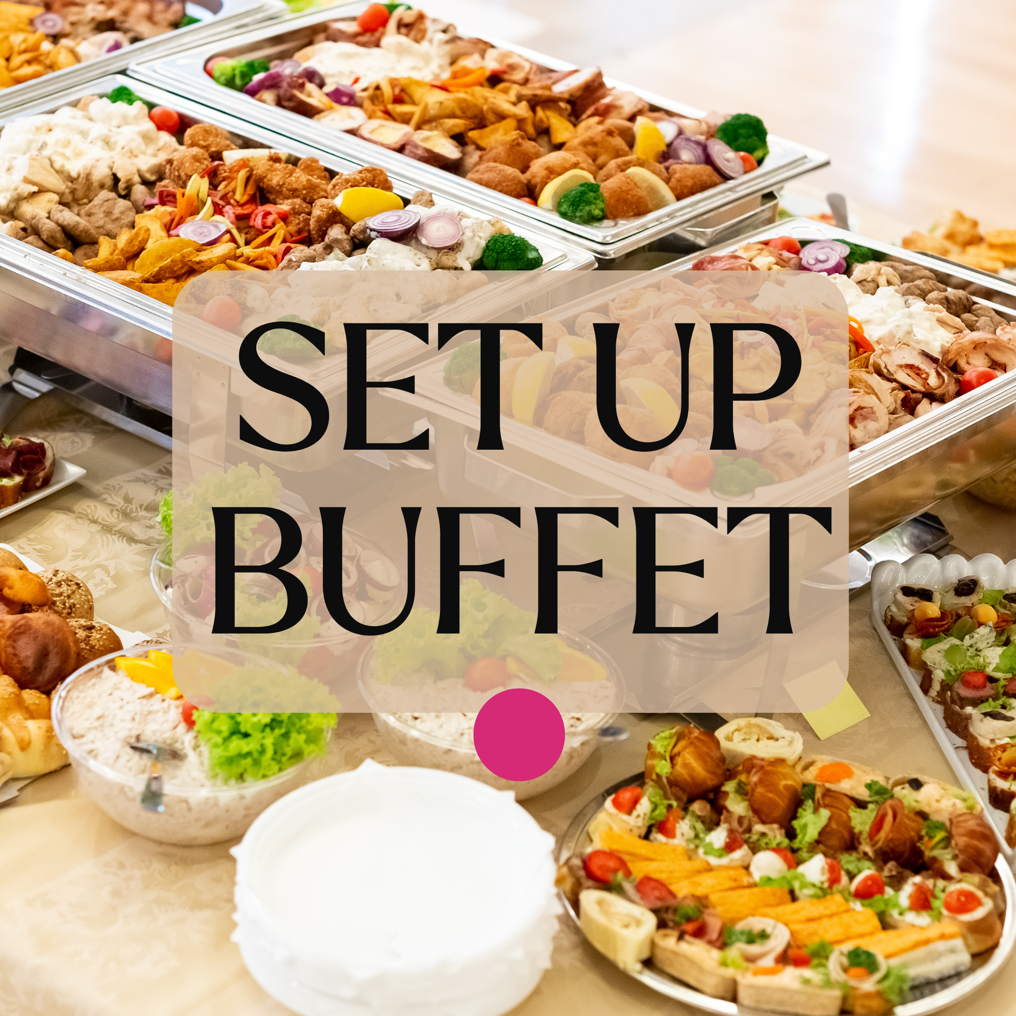 Set Up Buffet – FattyDaddyFattyMummy